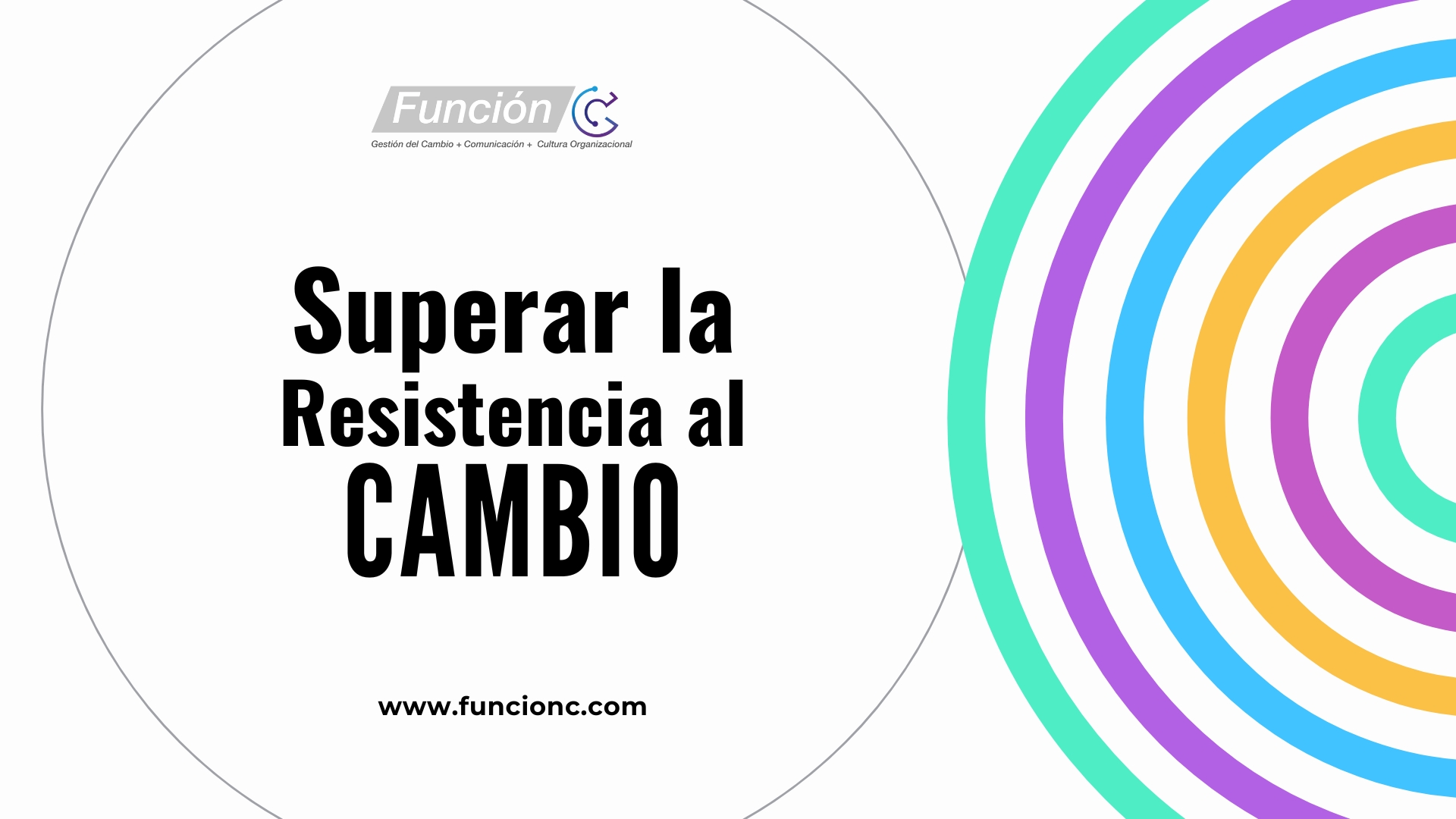 Superar la Resistencia al Cambio – Función C